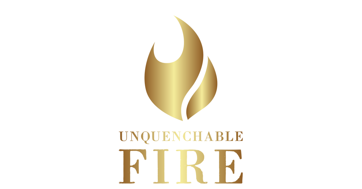 Unquenchable Fire